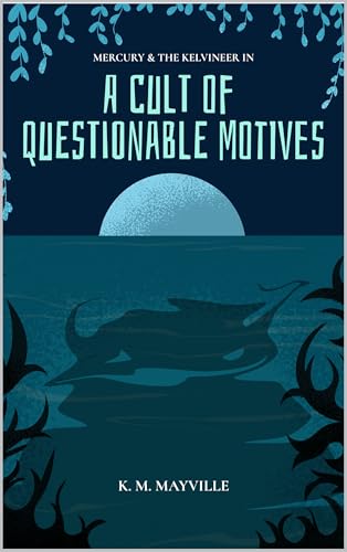 A Cult of Questionable Motives by K.M. Mayville | Goodreads
