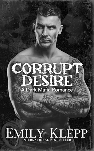Corrupt Desire (The Dark Allegiance Series #5) by Emily Klepp | Goodreads