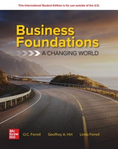 Business Foundations: A Changing World: 2025 Release ISE by Linda ...