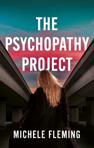 The Psychopathy Project by Michele Fleming | Goodreads