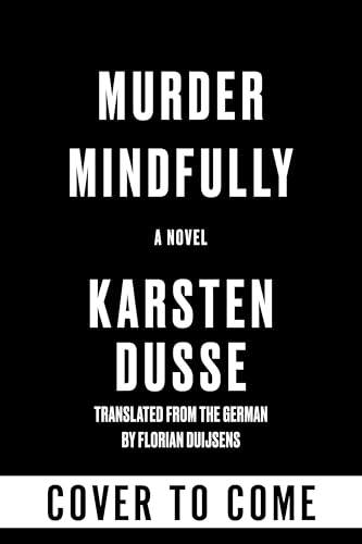 Murder Mindfully by Karsten Dusse | Goodreads