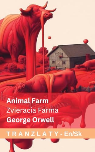 Animal Farm / Zvieracia Farma: Tranzlaty English Slovenčina by George ...