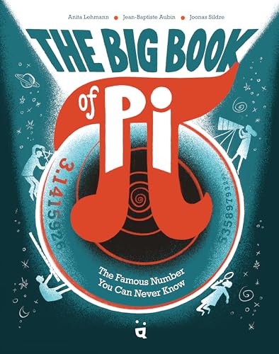 The Big Book of Pi: The Famous Number You Can Never Know by Jean ...