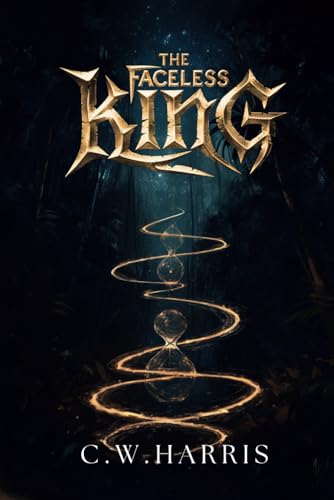 The Faceless King by C W Harris | Goodreads