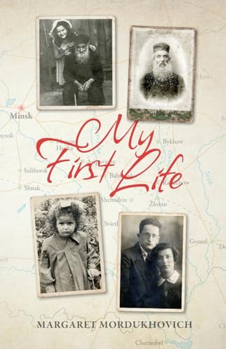 My First Life by Margaret Mordukhovich | Goodreads