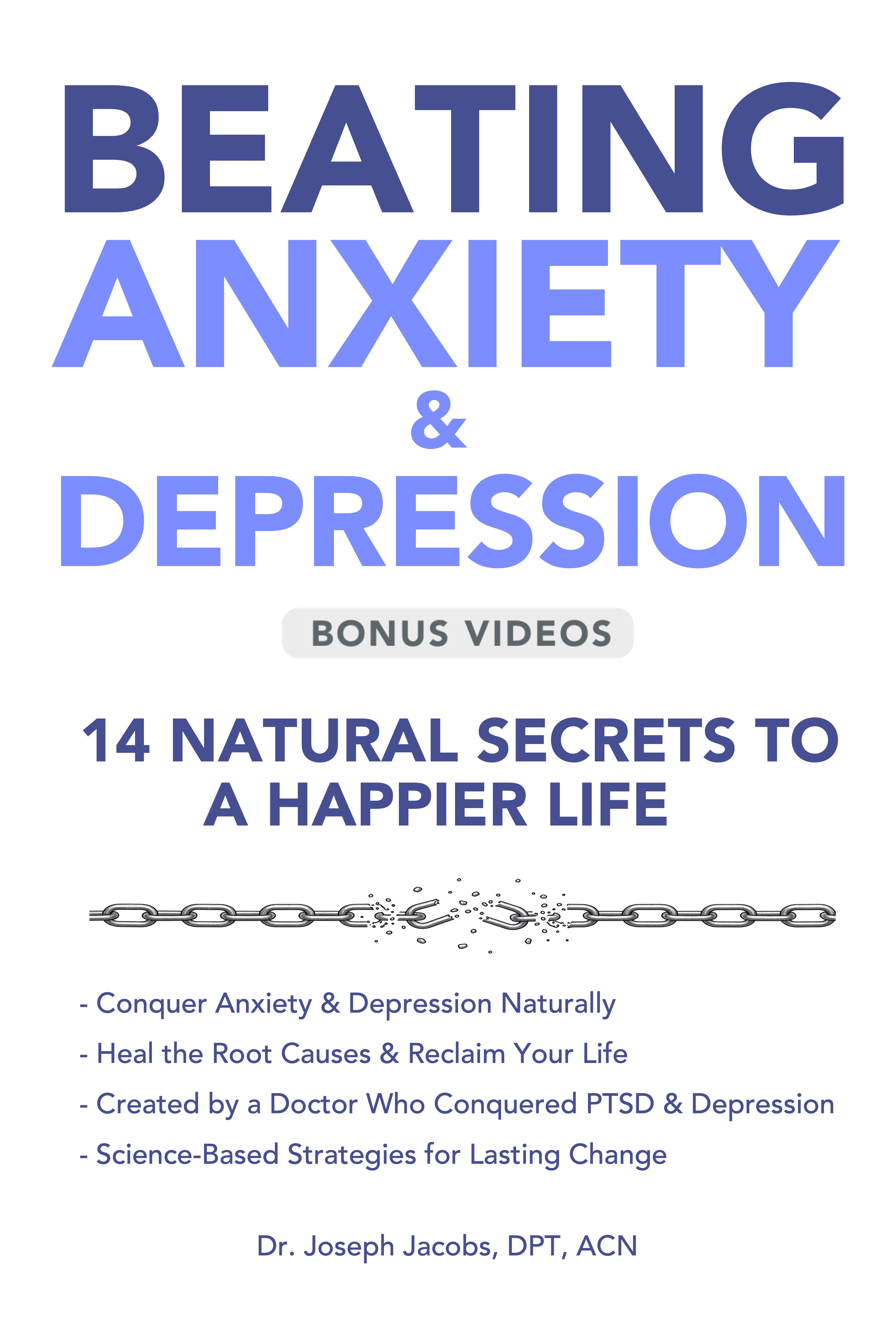 Beating Anxiety & Depression: 14 Natural Secrets to a Happier Life by ...