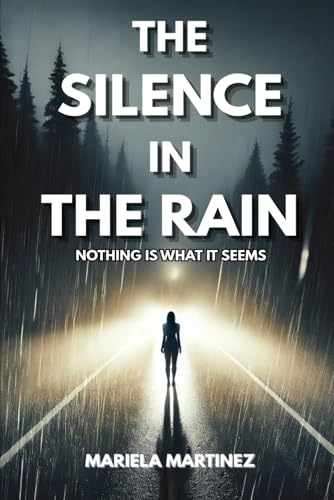 The Silence in the Rain by Mariela Martinez | Goodreads
