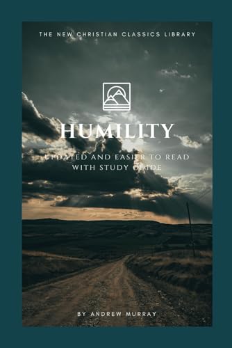 Humility (Annotated): Updated and Easier to Read with Study Guide by ...