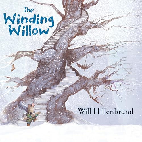 The Winding Willow by Will Hillenbrand | Goodreads