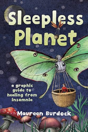 Sleepless Planet: A Graphic Guide to Healing from Insomnia by Maureen ...