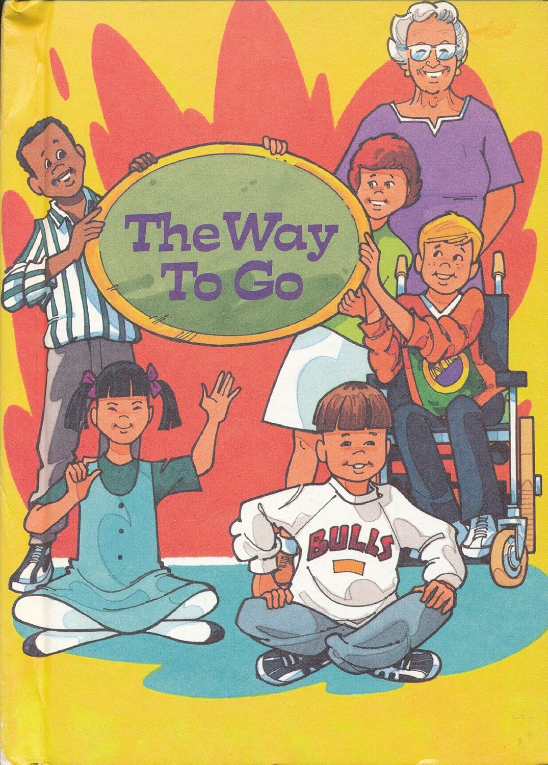 The Way To Go: A Book About Character and Kids Like You by John Sydney ...