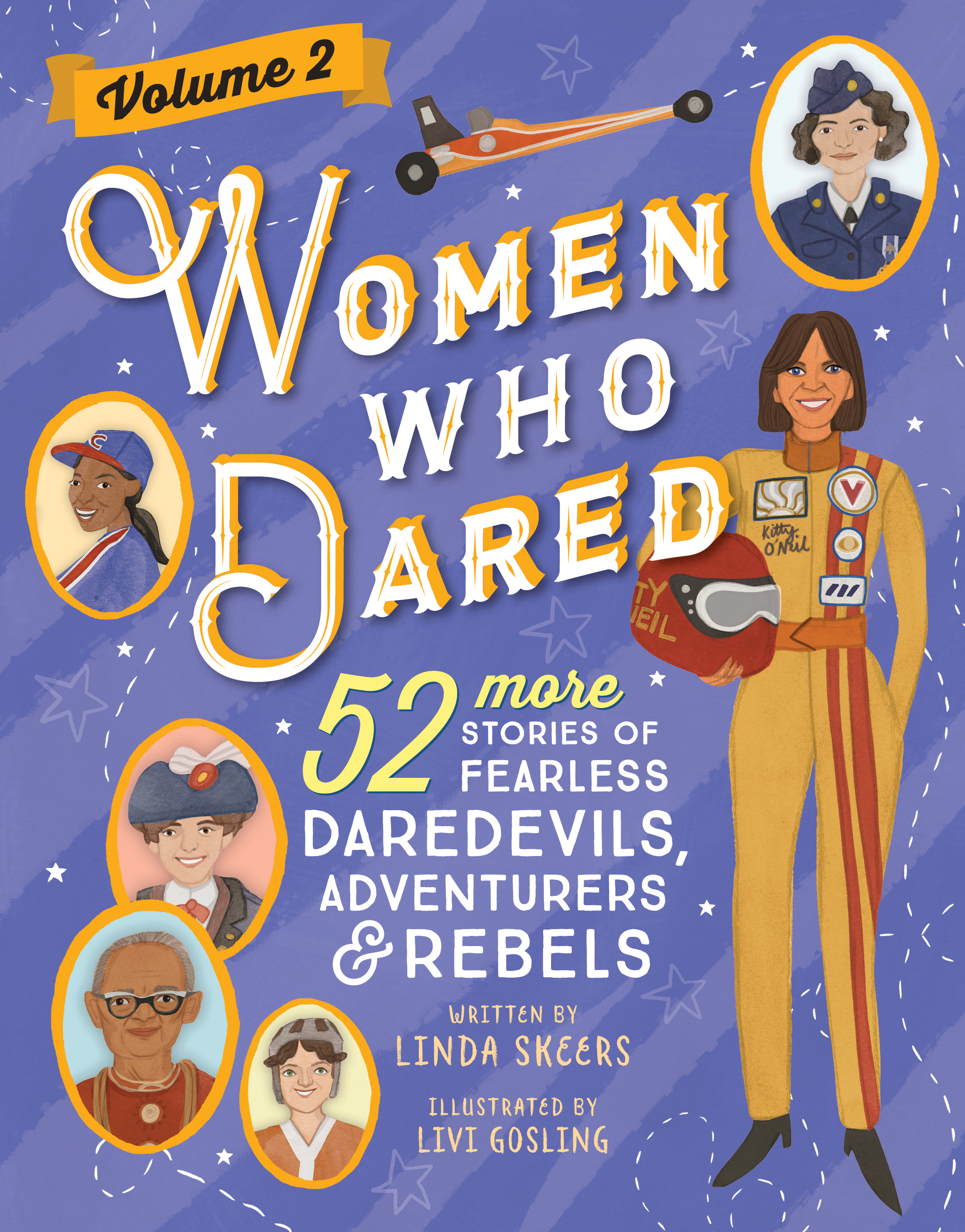 Women Who Dared Volume 2: 52 More Stories of Fearless Daredevils ...