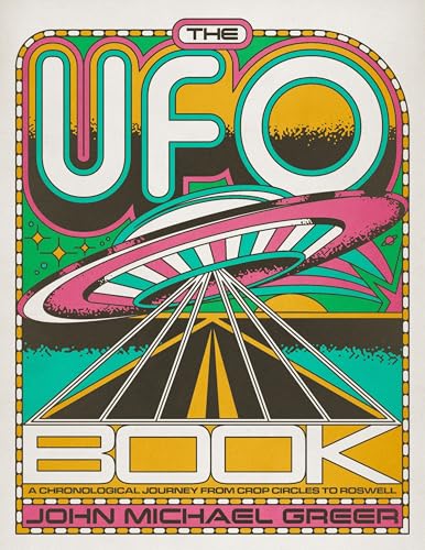 The UFO Book: A Chronological Journey from Crop Circles to Roswell by ...