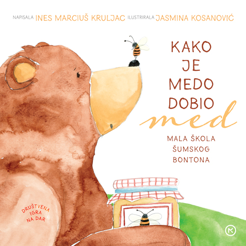 Kako je medo dobio med by Ines Marciuš Kruljac | Goodreads