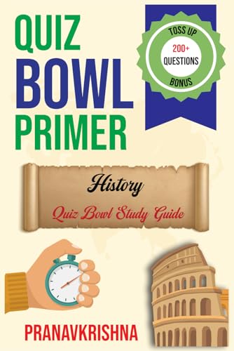 Quiz Bowl Primer : History Quiz Bowl Study Guide by Pranavkrishna ...