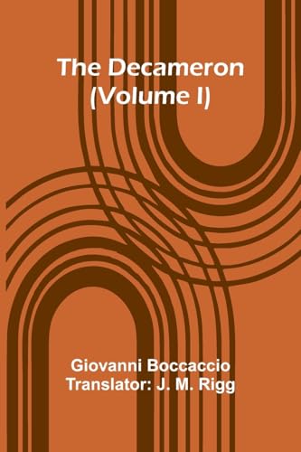 The Decameron (Volume I) by Giovanni Boccaccio | Goodreads