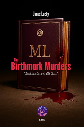 The Birthmark Murders: "Death is a Cabaret, Old Chum." by Janus Lucky ...