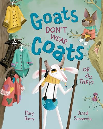 Goats Don't Wear Coats: Or Do They? by Mary Barry | Goodreads