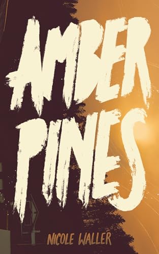 Amber Pines by Nicole Waller | Goodreads