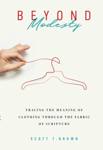 Beyond Modesty by Scott T. Brown | Goodreads