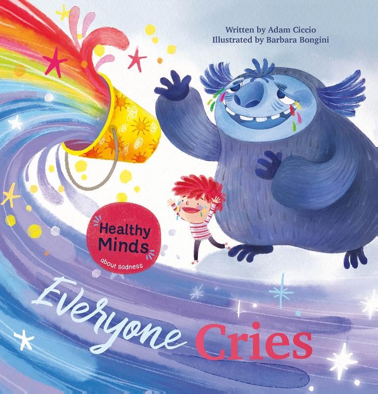 Everyone Cries (Healthy Minds, 7) by Adam Ciccio | Goodreads