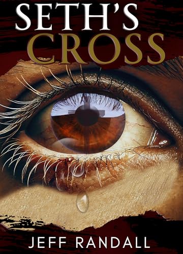 Seth's Cross by Jeffrey K. Randall | Goodreads