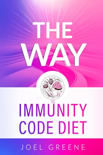 The Way - The immunity Code Diet by Joel Greene | Goodreads
