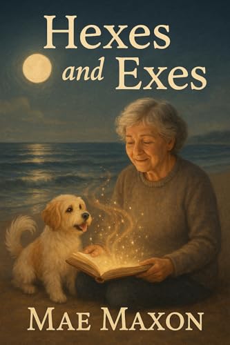 Hexes and Exes by Mae Maxon | Goodreads