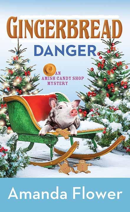 Gingerbread Danger: An Amish Candy Shop Mystery by Amanda Flower Flower | Goodreads