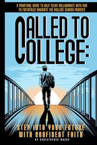 Called to College: Step Into Your Future with Confident Faith by ...
