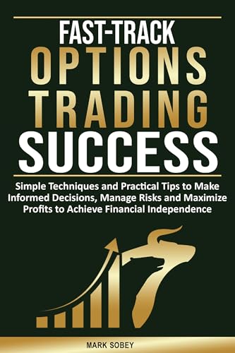 Fast-Track Options Trading Success: Simple Techniques and Practical ...