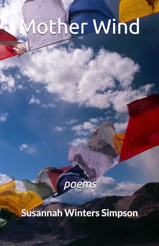 Mother Wind: poems by Susannah Winters Simpson | Goodreads