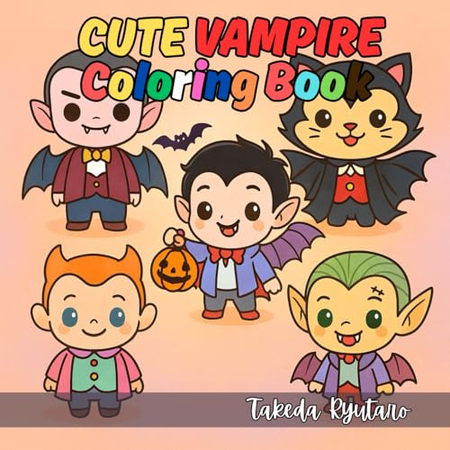 CUTE VAMPIRE COLORING BOOK: Grows Up Can Color too!! by Takeda Ryutaro ...