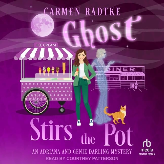 Ghost Stirs The Pot: An Adriana and Genie Darling Mystery by Carmen Radtke | Goodreads