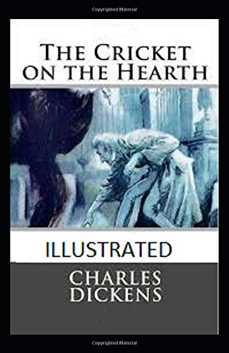 The Cricket on the Hearth Illustrated by Charles Dickens | Goodreads