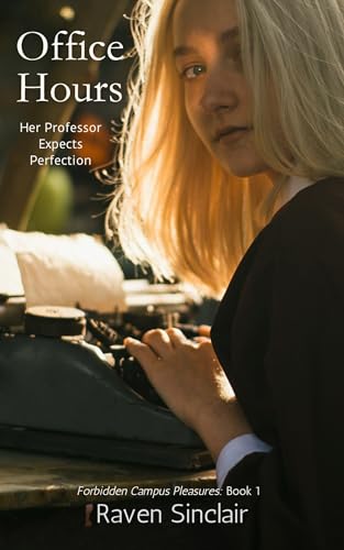 Her Strict Professor: A Dark Professor/Student Age Gap Romance by Raven ...