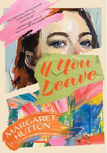 If You Leave by Margaret Hutton | Goodreads