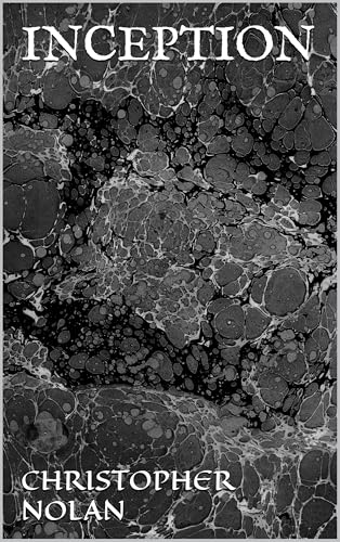 INCEPTION by Christopher Nolan | Goodreads