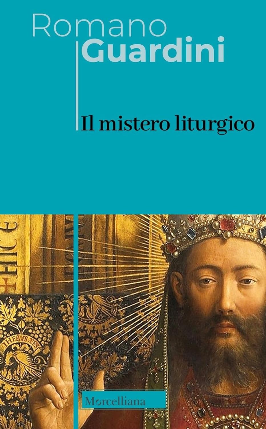 Il mistero liturgico by Romano Guardini | Goodreads