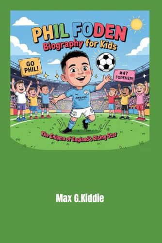 Phil Foden Biography for Kids: The Enigma of England's Rising Star by ...