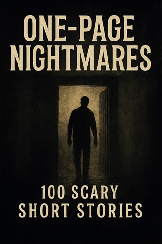 One-Page Nightmares: 100 Scary Short Stories: Horror Flash Fiction ...