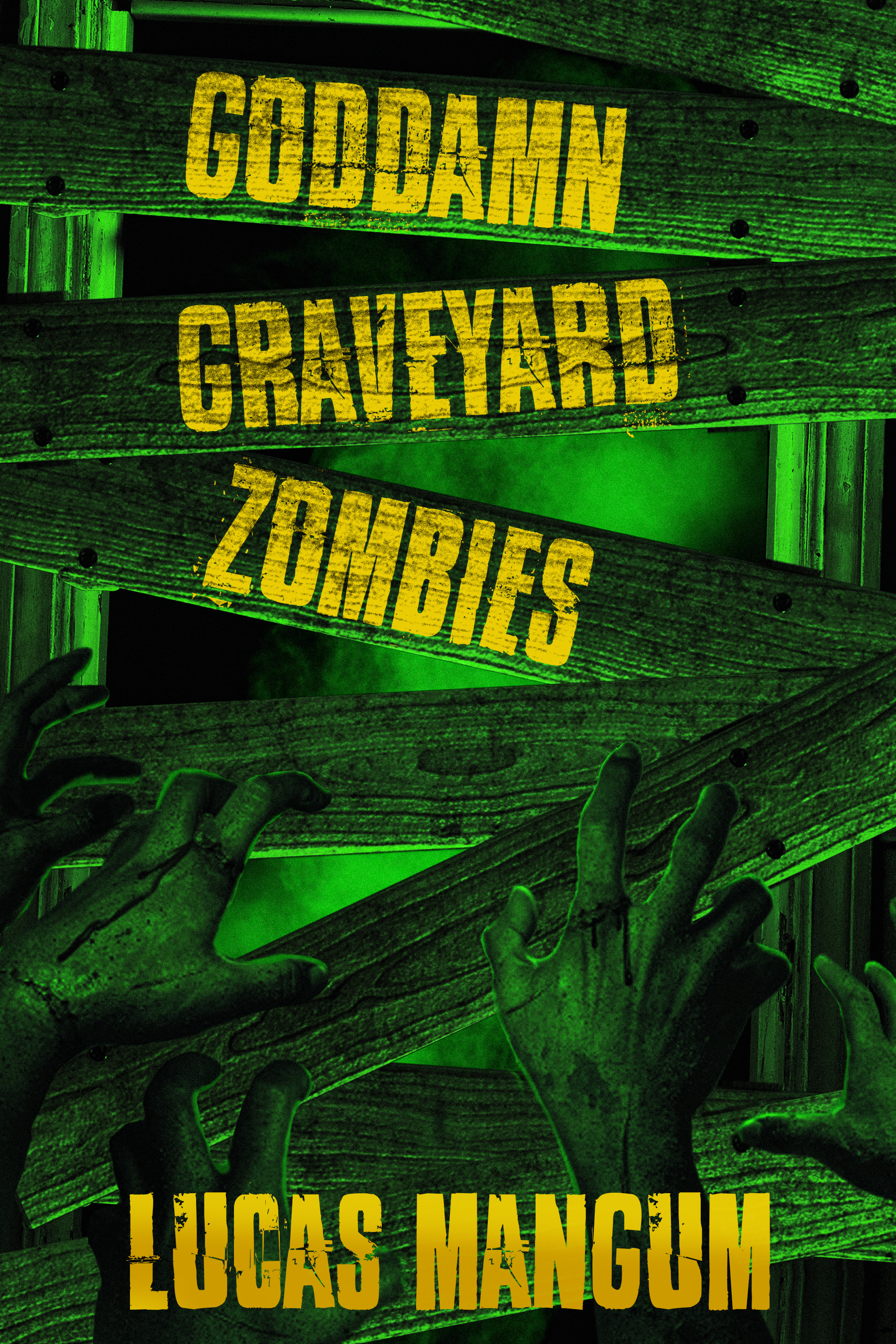 Goddamn Graveyard Zombies by Lucas Mangum | Goodreads