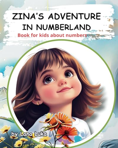 ZINA’S ADVENTURE IN NUMBERLAND: Book for kids about numbers by Lana ...