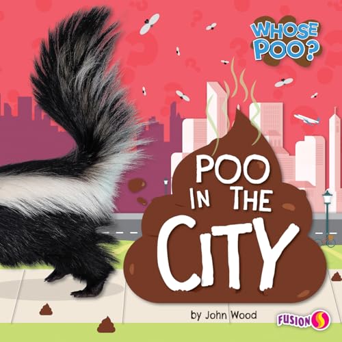 Poo in the City (Whose Poo) (Whose Poo? Set Two) by John Wood | Goodreads