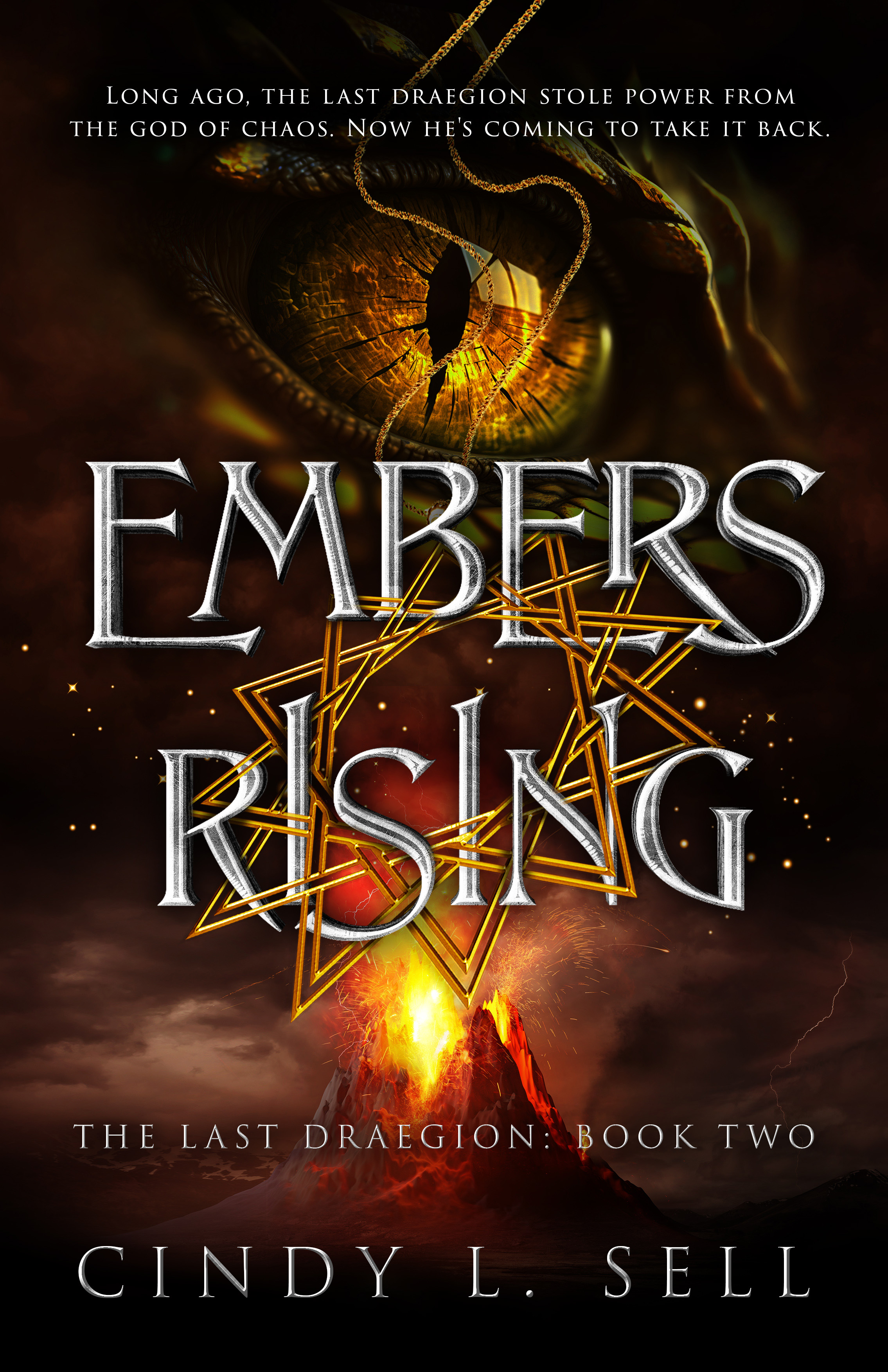 Embers Rising: The Last Draegion Saga Book 2 by Cindy L Sell | Goodreads