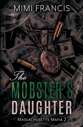 The Mobster's Daughter (Massachusetts Mafia) by Mimi Francis | Goodreads