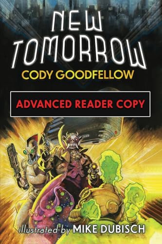 New Tomorrow by Cody Goodfellow | Goodreads