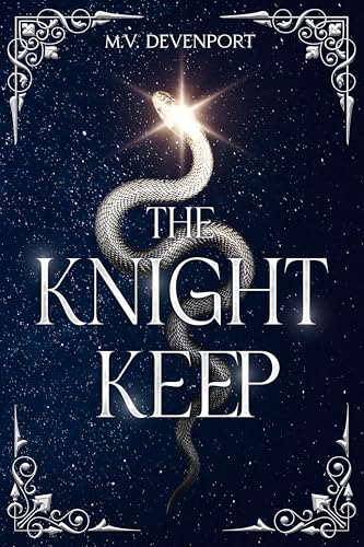 The Knight Keep by M.V. Devenport | Goodreads