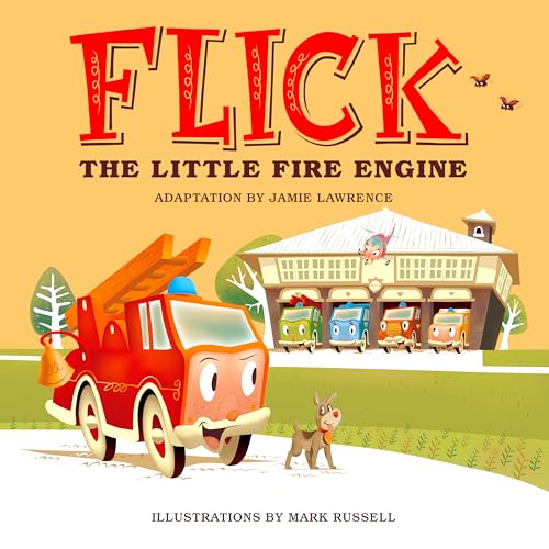 Flick The Little Fire Engine by Jamie Lawrence | Goodreads