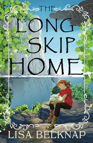 The Long Skip Home by Lisa Belknap | Goodreads